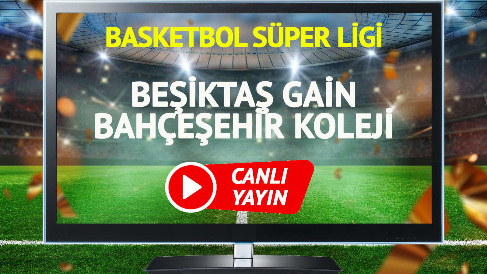 CANLI YAYIN | Beşiktaş GAİN Bahçeşehir Koleji maçı Bein Sports canlı izle!